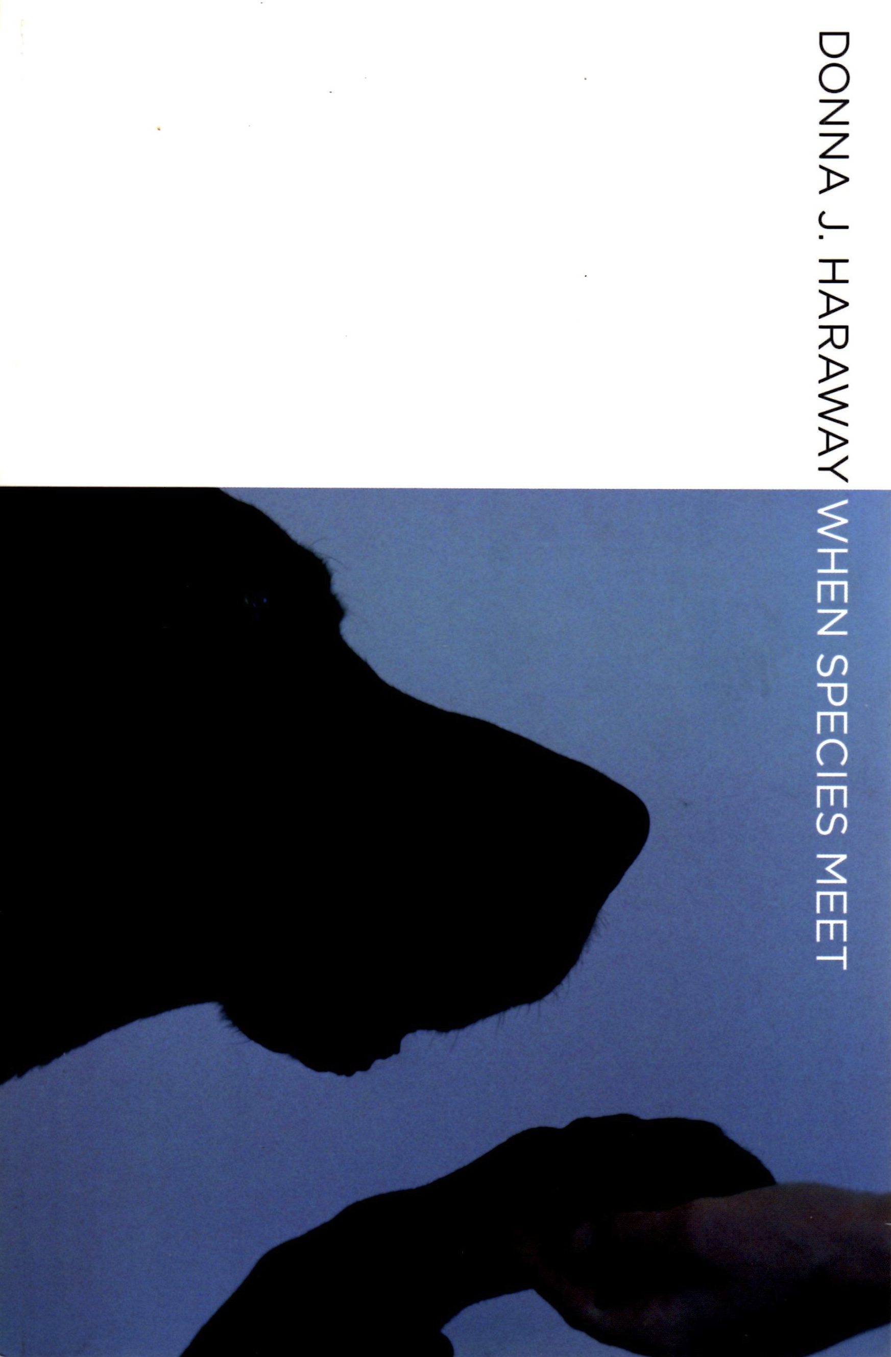 When Species Meet, D Haraway – Capel y Graig